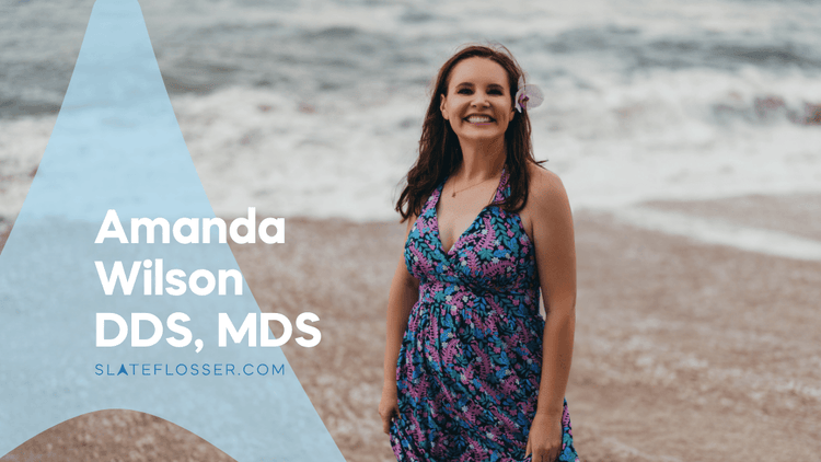 Oral Hygiene & Overhead: Orthodontist Amanda Wilson – Slate Flosser