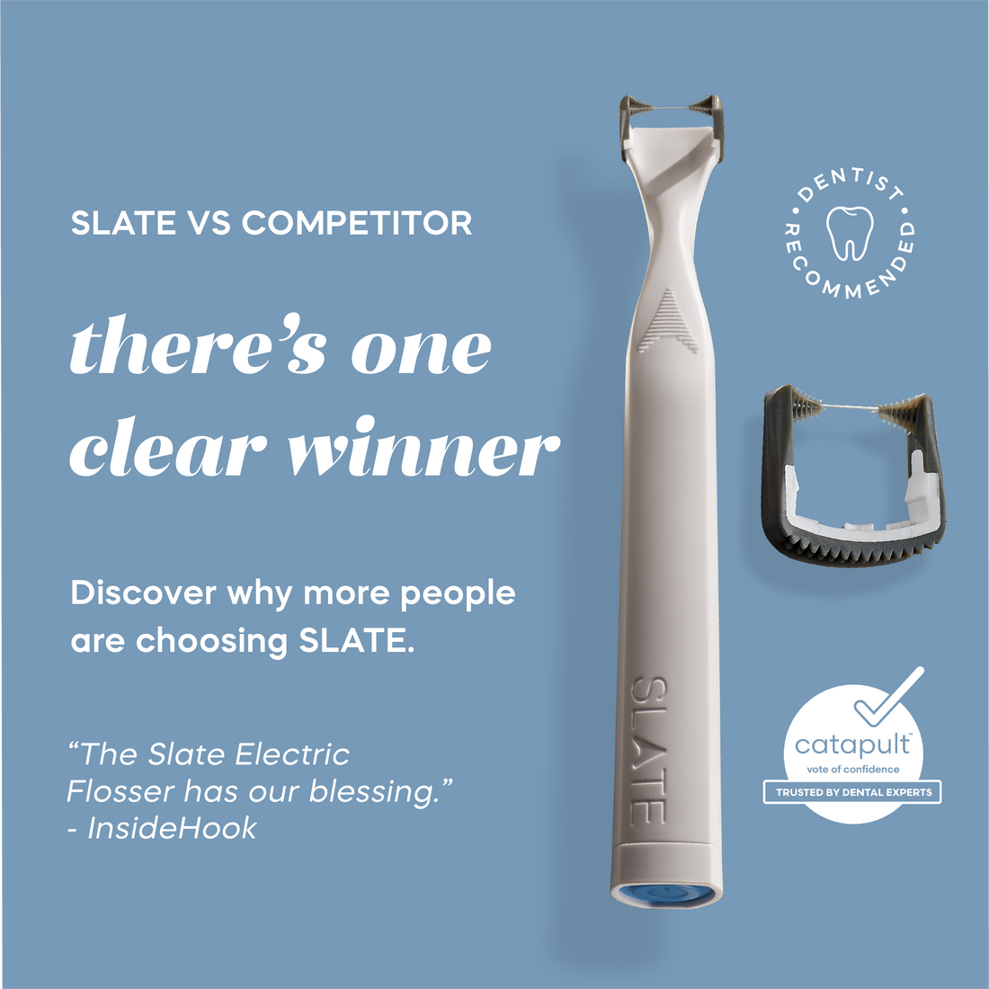 Slate vs Competitor – Slate Flosser