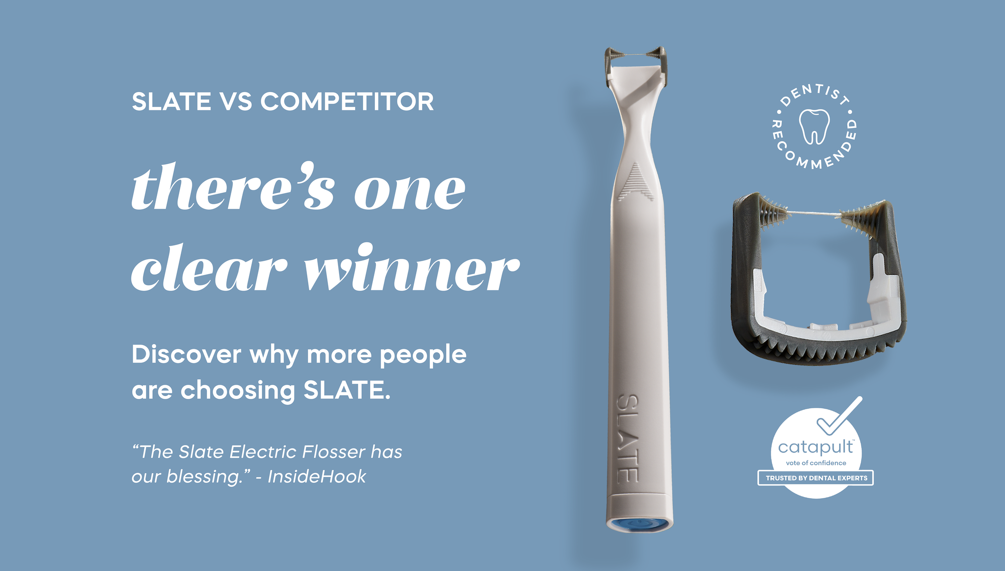 Slate vs Competitor – Slate Flosser